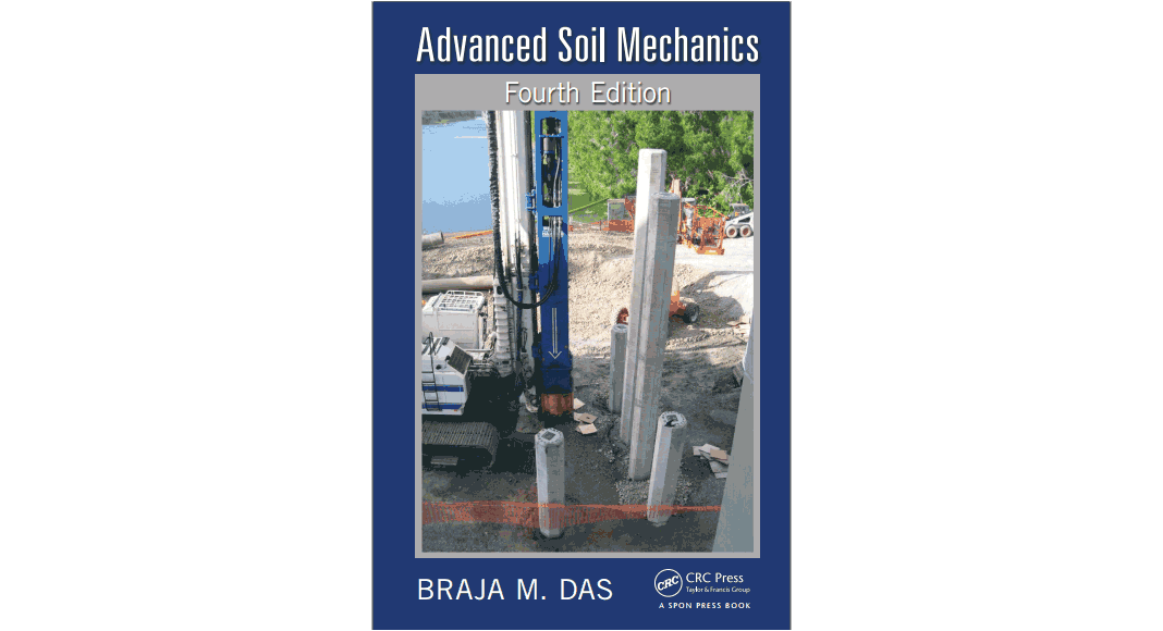Advanced Soil Mechanics (4th Edition) | Braja M. Das Advanced Soil Mechanics (4th Edition) | Braja M. Das